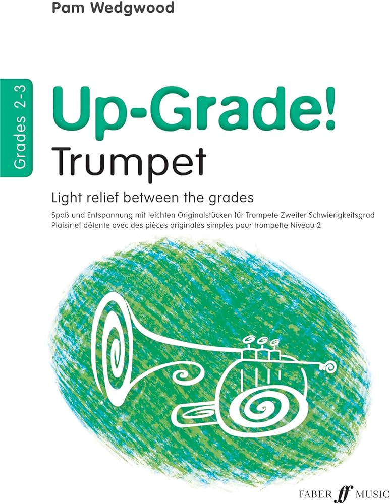 Up-grade for trumpet (Grades 2-3) and piano - Pamela Wedgewood Phil ...